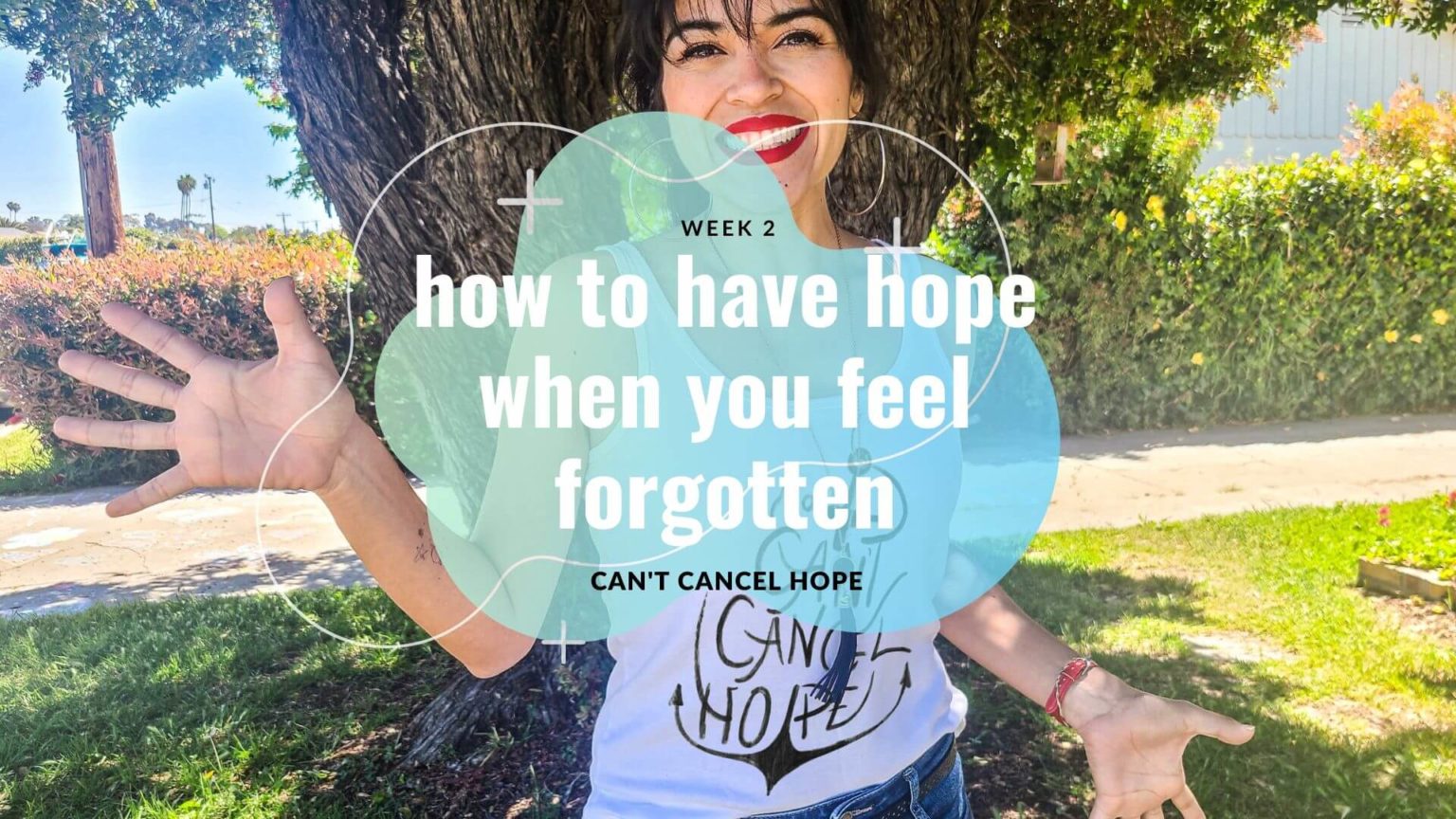 How to Have Hope When You Feel Forgotten - Lighthouse 805 Church